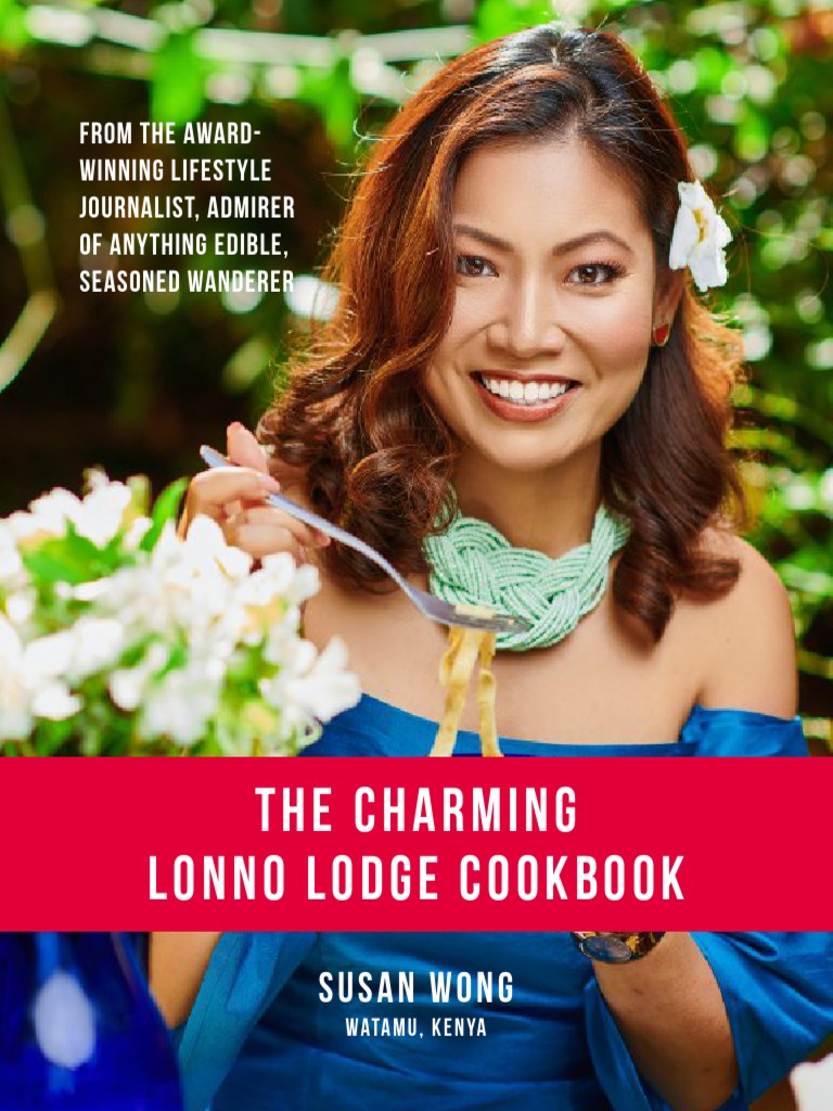 PREVIEW The Charming Lonno Lodge Cookbook | PDF | Cookbooks | Kenya