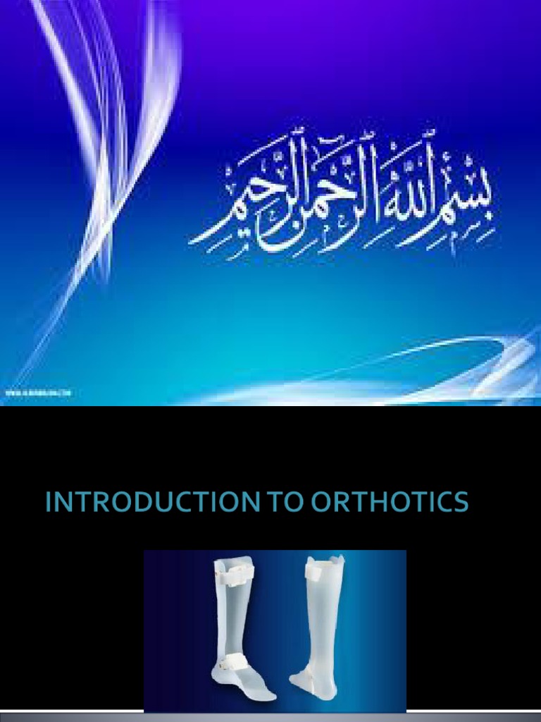 An Overview of Orthotics: Terminology, History, Classification ...