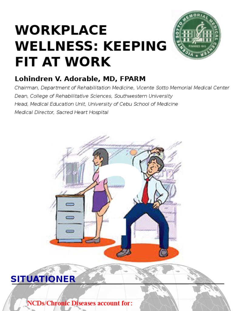Workplace Wellness: Keeping Fit at Work: Lohindren V. Adorable, MD ...