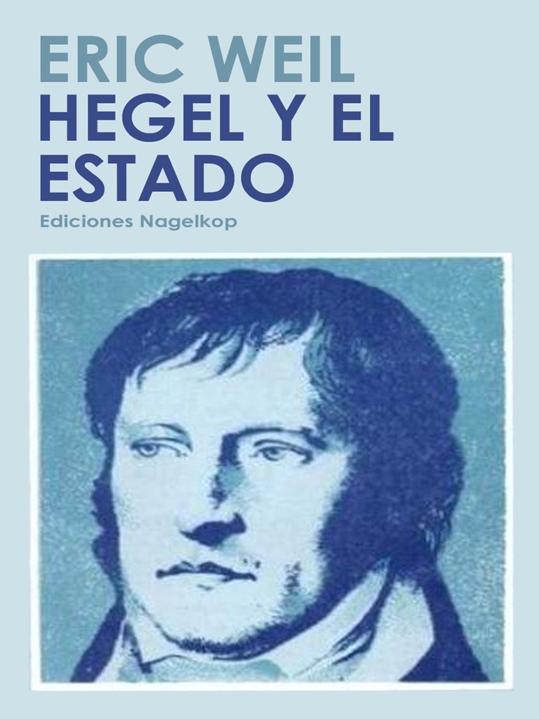 eric-weil-hegel-y-el-estado.pdf | Georg Wilhelm Friedrich Hegel | Science