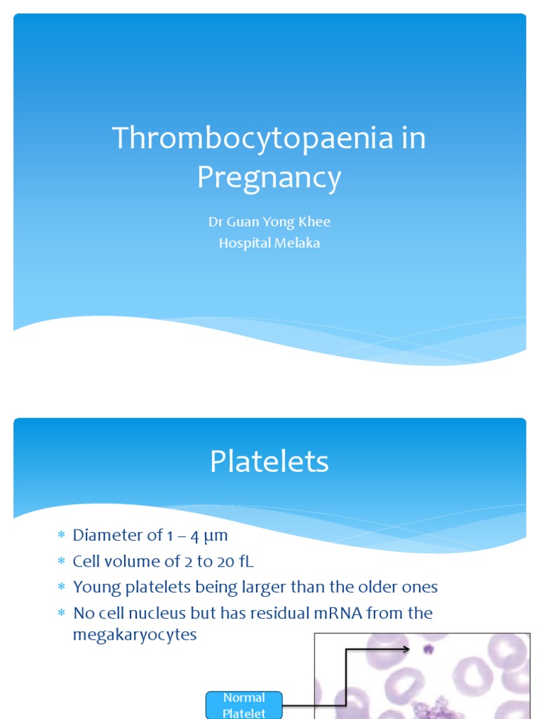 Thrombocytopaenia in Pregnancy: DR Guan Yong Khee Hospital Melaka | PDF ...
