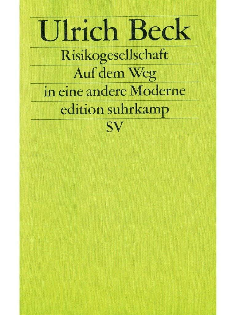 Beck, Ulrich - Risikogesellschaft. Auf Dem Weg in Eine Andere Moderne ...