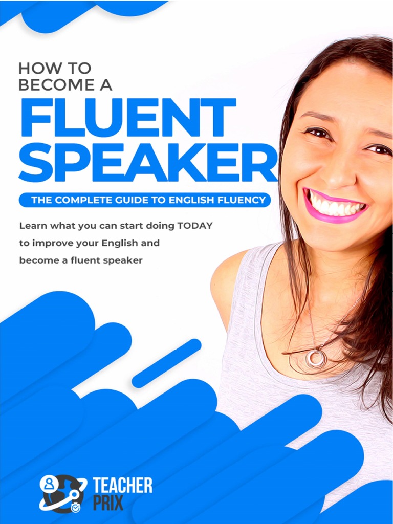 How To Become A Fluent Speaker Ebook PDF | PDF | Fluency | English Language