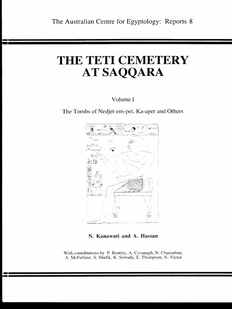 Kanawati Hassan The Teti Cemetery at Saqqara I Nedjet-Em-Pet Ka-Aper ...