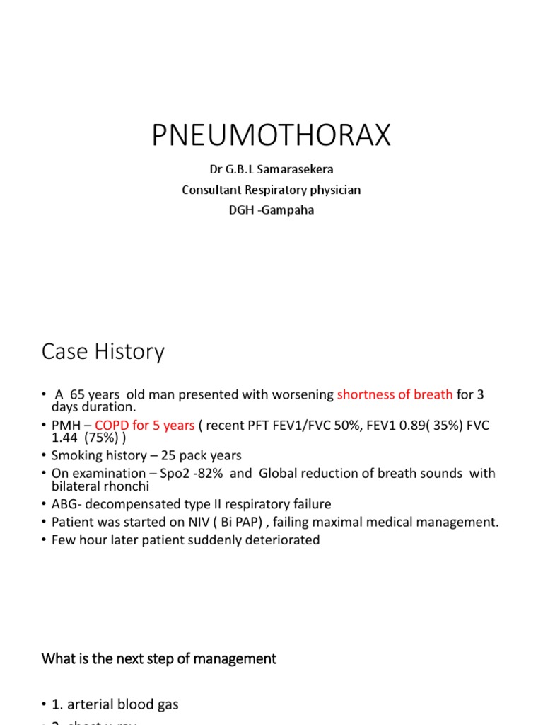 Pneumothorax: DR G.B.L Samarasekera Consultant Respiratory Physician ...
