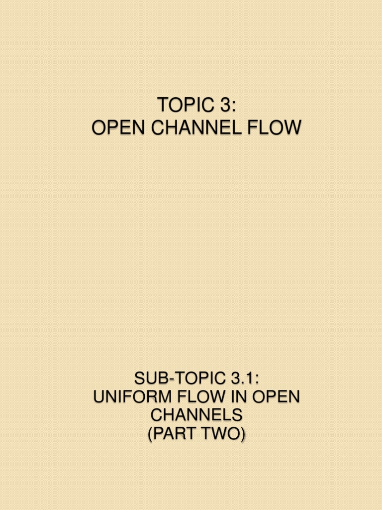 Topic 3: Open Channel Flow | PDF | Continuum Mechanics | Mechanics