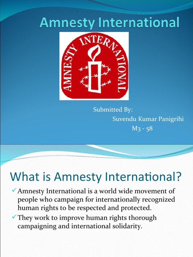 Submitted By: Suvendu Kumar Panigrihi M3 - 58 | PDF | Amnesty International | Human Rights