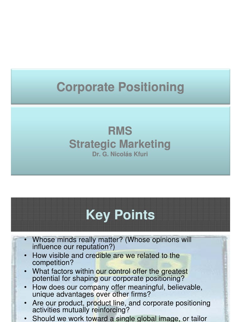 Corporate Positioning Corporate Positioning: RMS RMS RMS RMS Strategic ...