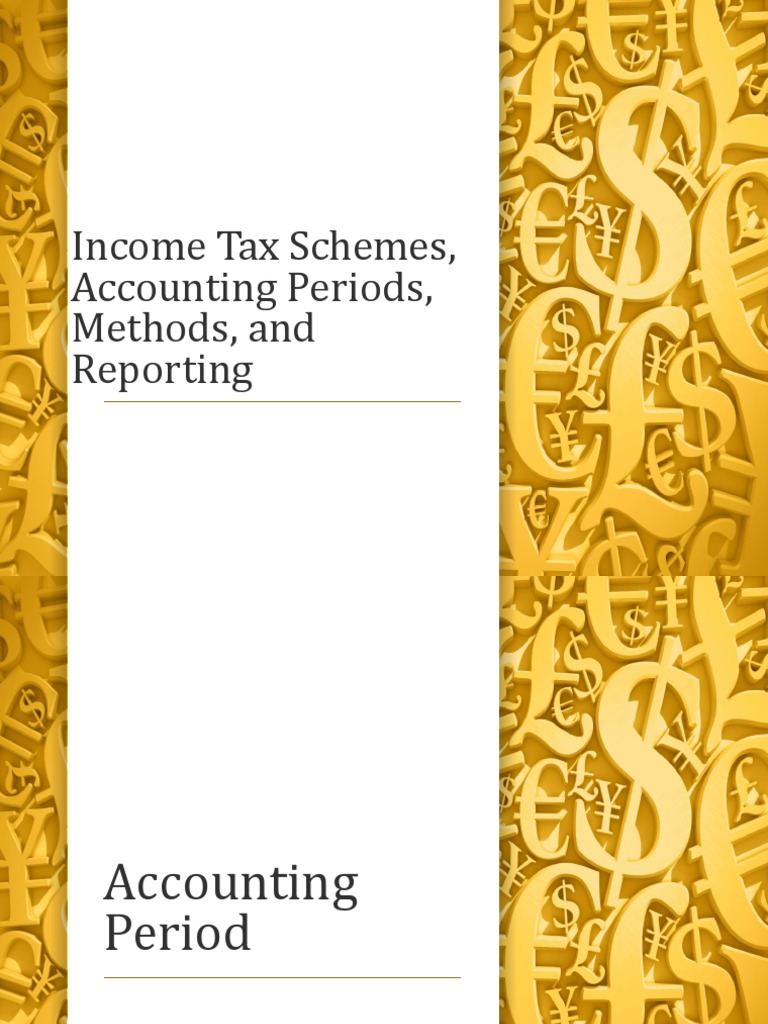 Income Tax Schemes, Accounting Periods, Methods, and Reporting | PDF ...