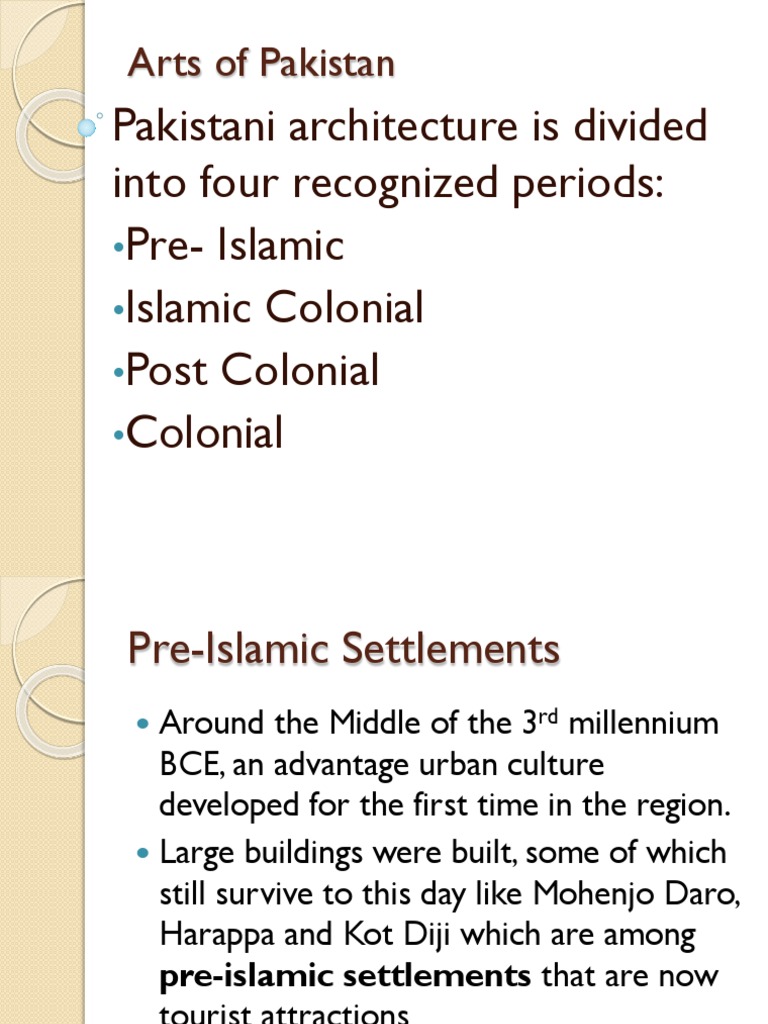 Pakistani Architecture Is Divided Into Four Recognized Periods: Pre ...