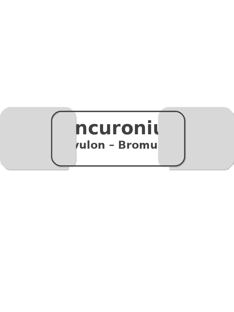 Pancuronium: “Pavulon – Bromurex”