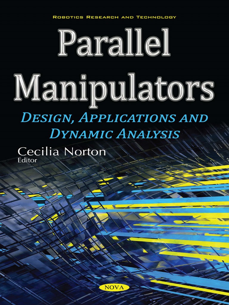Parallel Manipulators Design, Applications and Dynamic Analysis | PDF | Control Theory | Kinematics