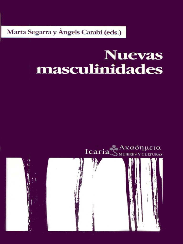 Marta Segarra, Angels Carabi (Eds.) - Nuevas Masculinidades PDF | PDF