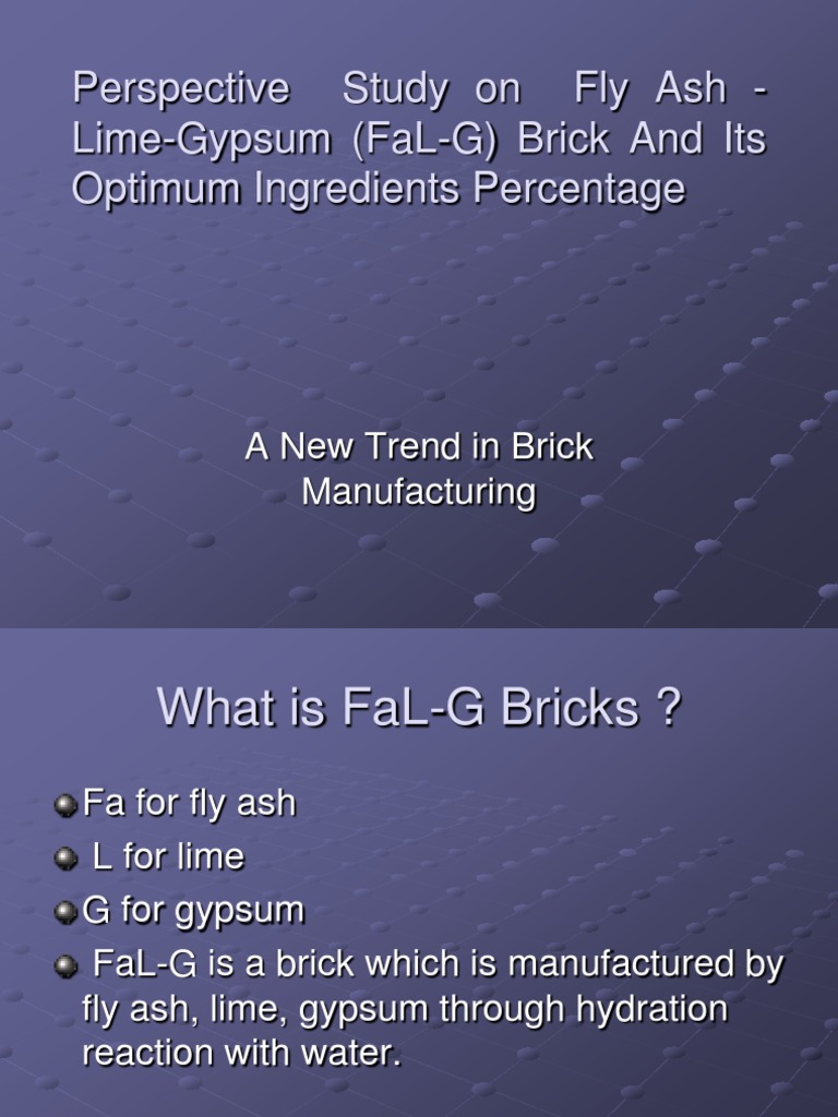 Perspective Study On Fly Ash - Lime-Gypsum (Fal-G) Brick and Its ...