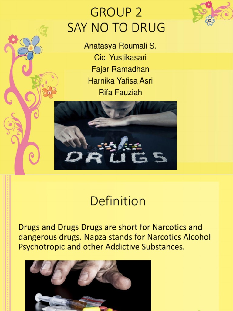Group 2 Say No To Drug: Anatasya Roumali S. Cici Yustikasari Fajar ...