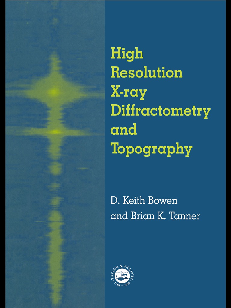 High Resolution X-Ray Diffractometry and Topography 1998 | PDF | X Ray Crystallography ...