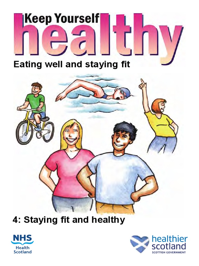 Keep Yourself Healthy - Eating Well and Staying Fit - 4 Staying Fit and ...