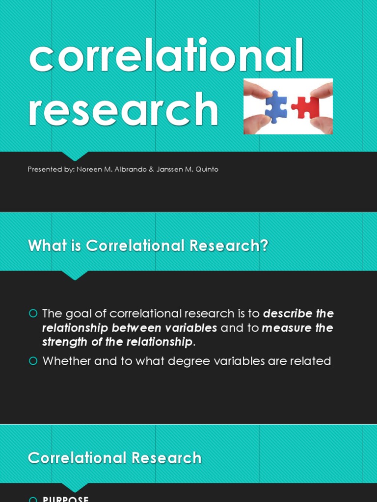 Correlational Research: Presented By: Noreen M. Albrando & Janssen M ...