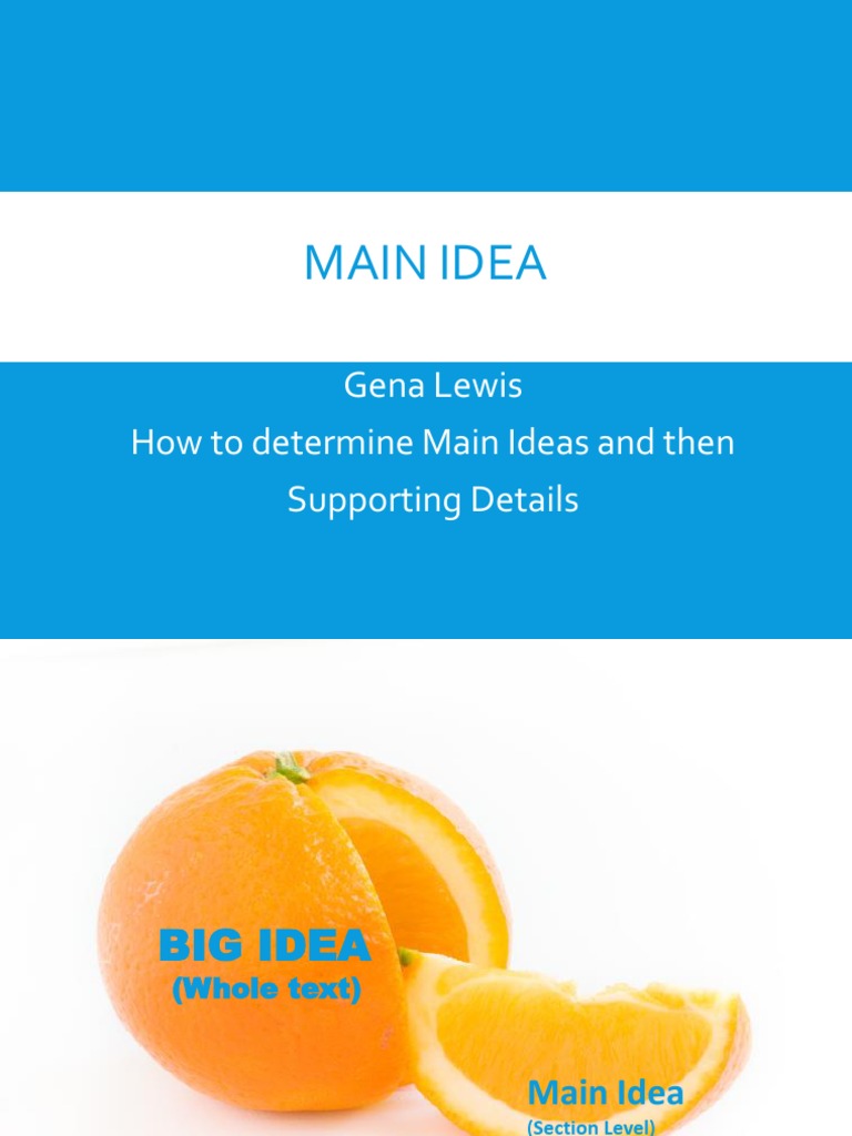 Main Idea: Gena Lewis How To Determine Main Ideas and Then Supporting ...