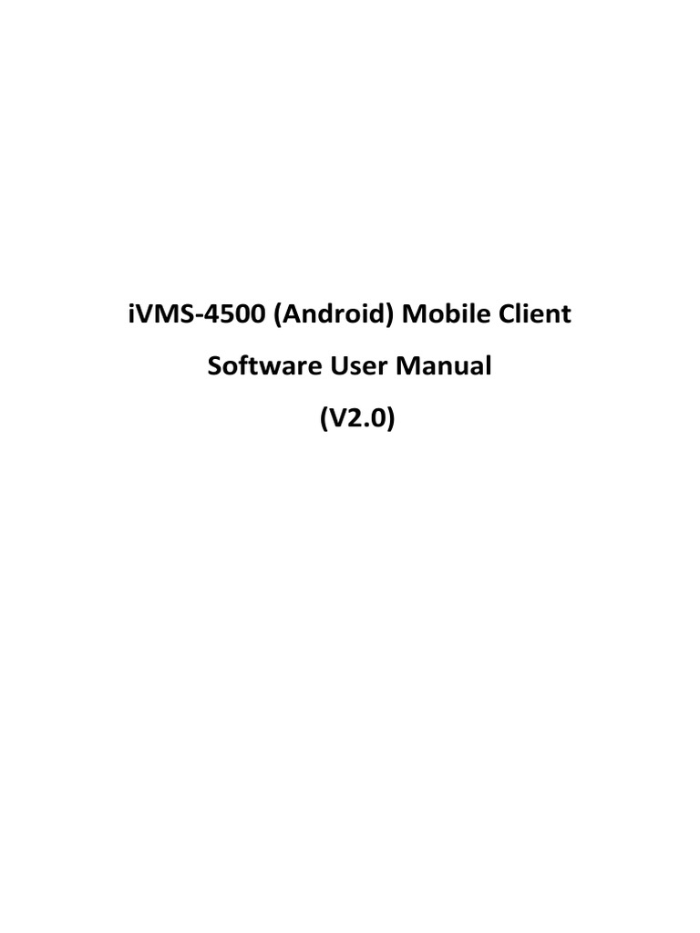 iVMS-4500 (Android) Mobile Client Software User Manual (V2.0) | PDF | Android (Operating System ...