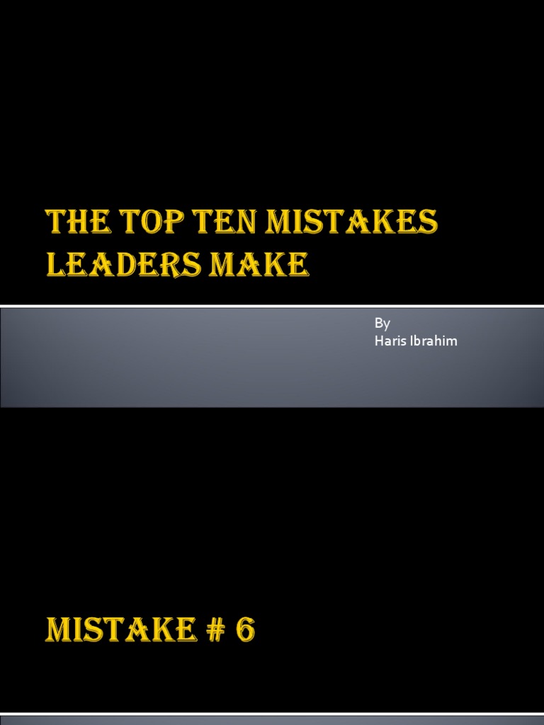 The Top Ten Mistakes Leaders Make | PDF | Organizational Culture | Psychology
