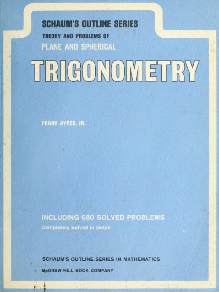 (Schaum's Outline of Theory and Problems) Frank Ayres - Plane and Spherical trigonometry.-McGraw ...