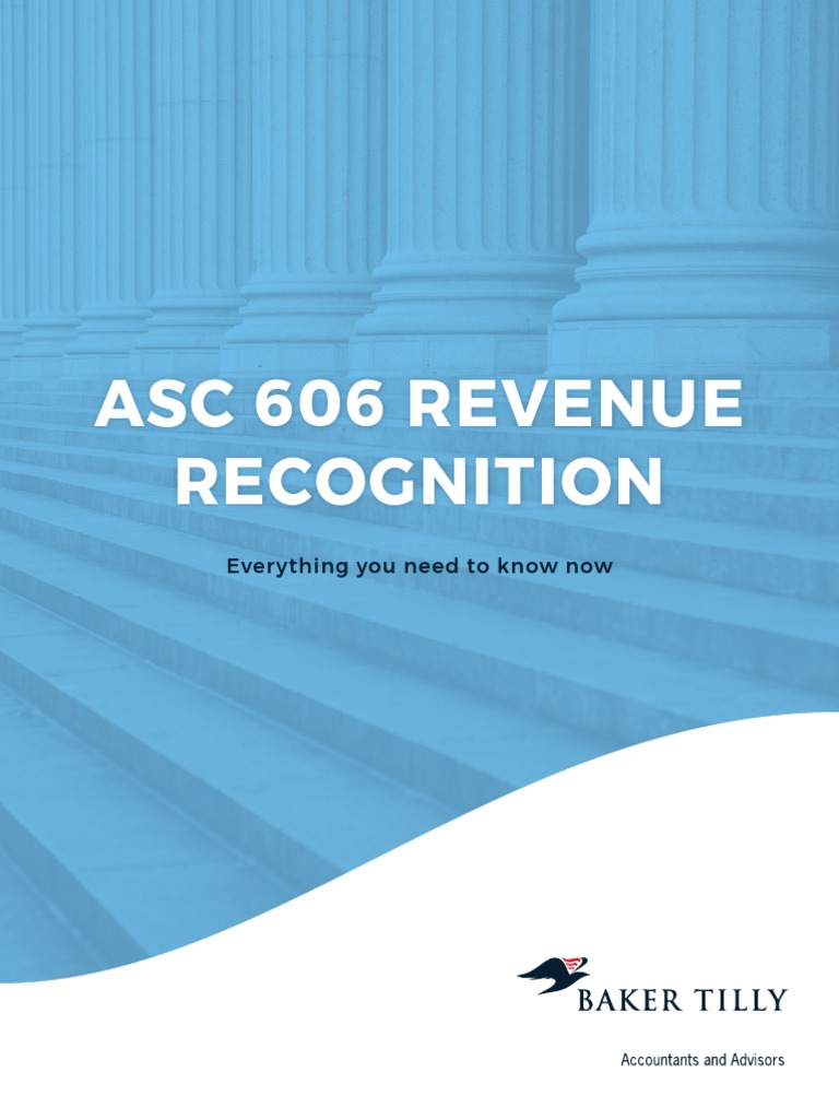Asc 606 Revenue Recognition: Everything You Need To Know Now | PDF ...