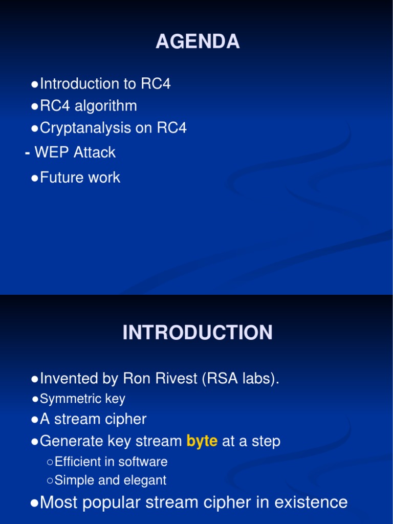 Agenda: Introduction To RC4 RC4 Algorithm Cryptanalysis On RC4 Future ...