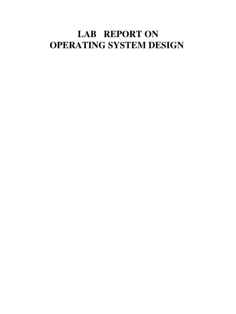 Lab Report ON Operating System Design | PDF | Kernel (Operating System ...