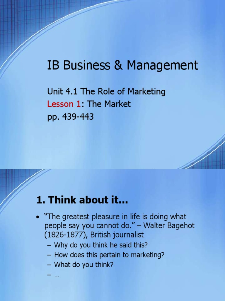 IB Business & Management: Unit 4.1 The Role of Marketing: The Market Pp ...