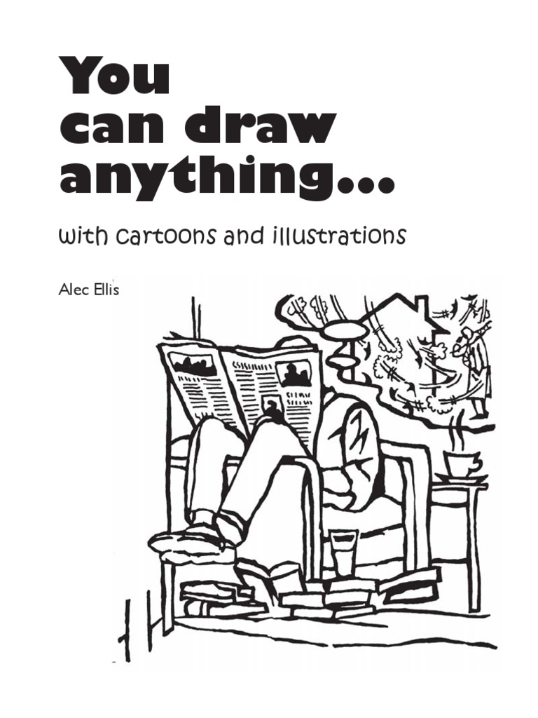 You Can Draw Anything... With Cartoons and Illustrations | PDF | Cartoonist
