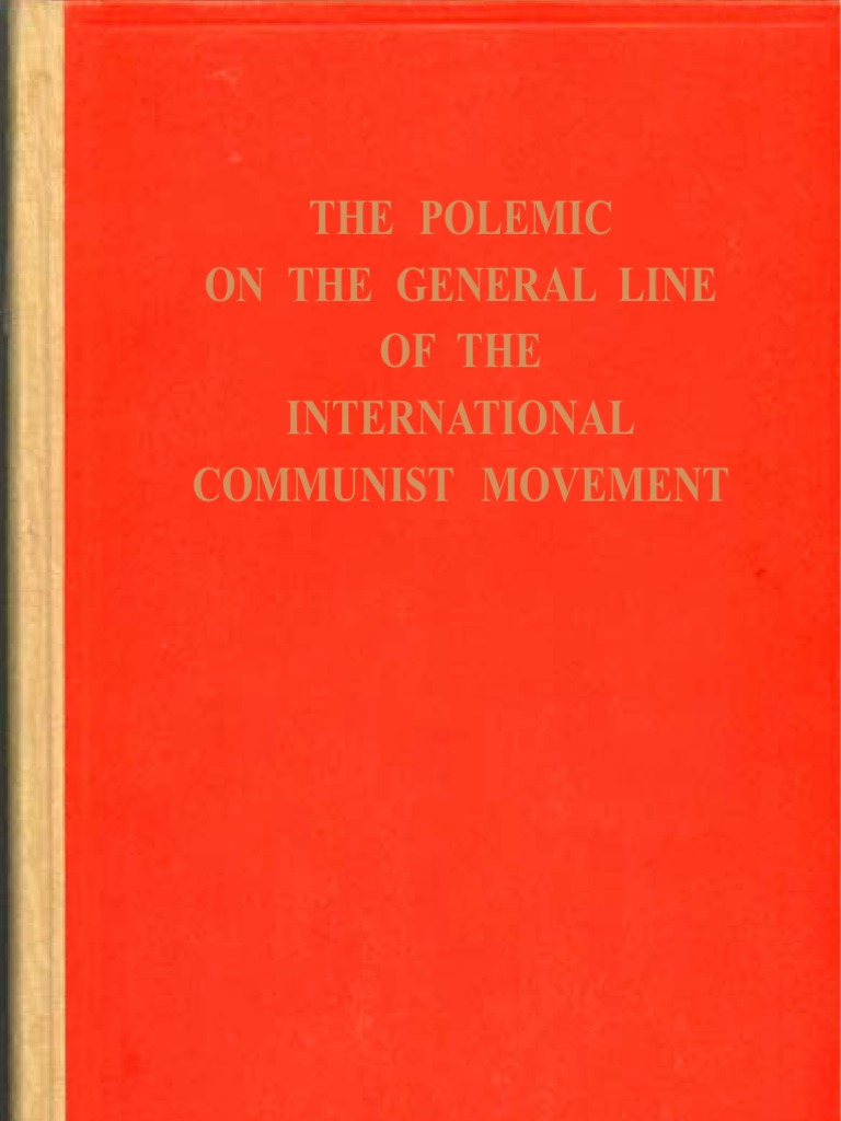 The Polemic On The General Line of The International Communist Movement ...