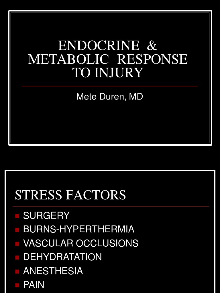 Endocrine & Metabolic Response To Injury: Mete Duren, MD | PDF ...