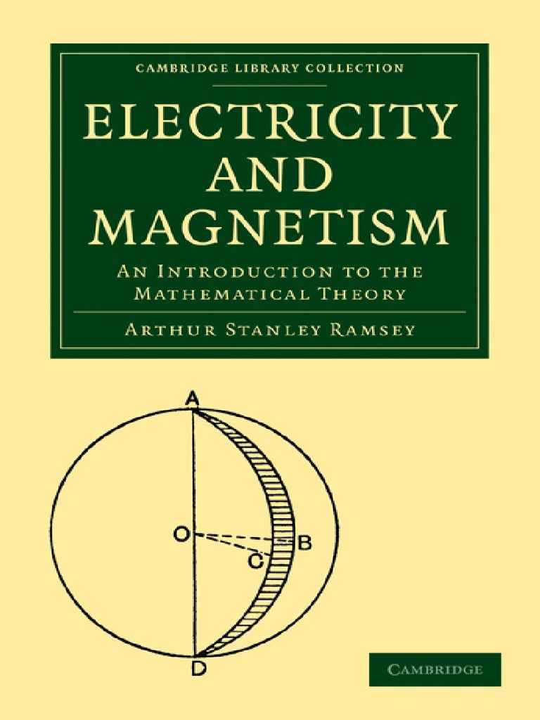 Electricity and Magnetism An Introduction To The Mathematical Theory ...