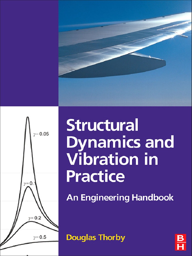 1 Book Structural Dynamic Vibration in Practice Handbook Thorby 2008 ...