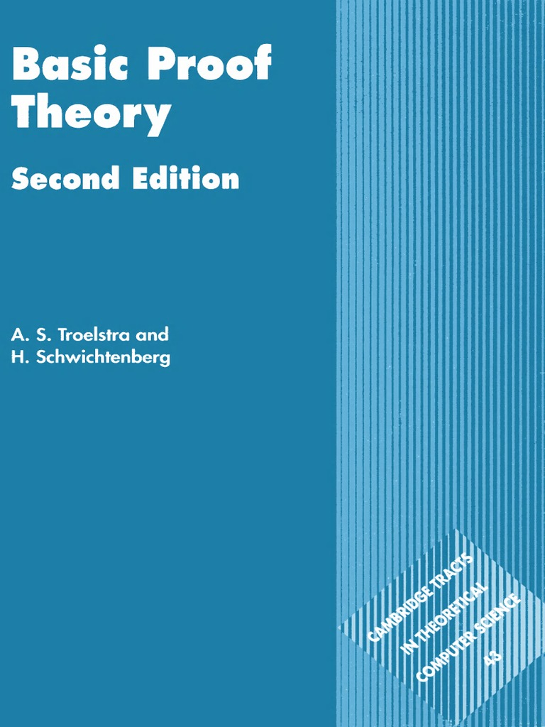 A. S. Troelstra, H. Schwichtenberg-Basic Proof Theory-Cambridge University Press (2000) PDF ...