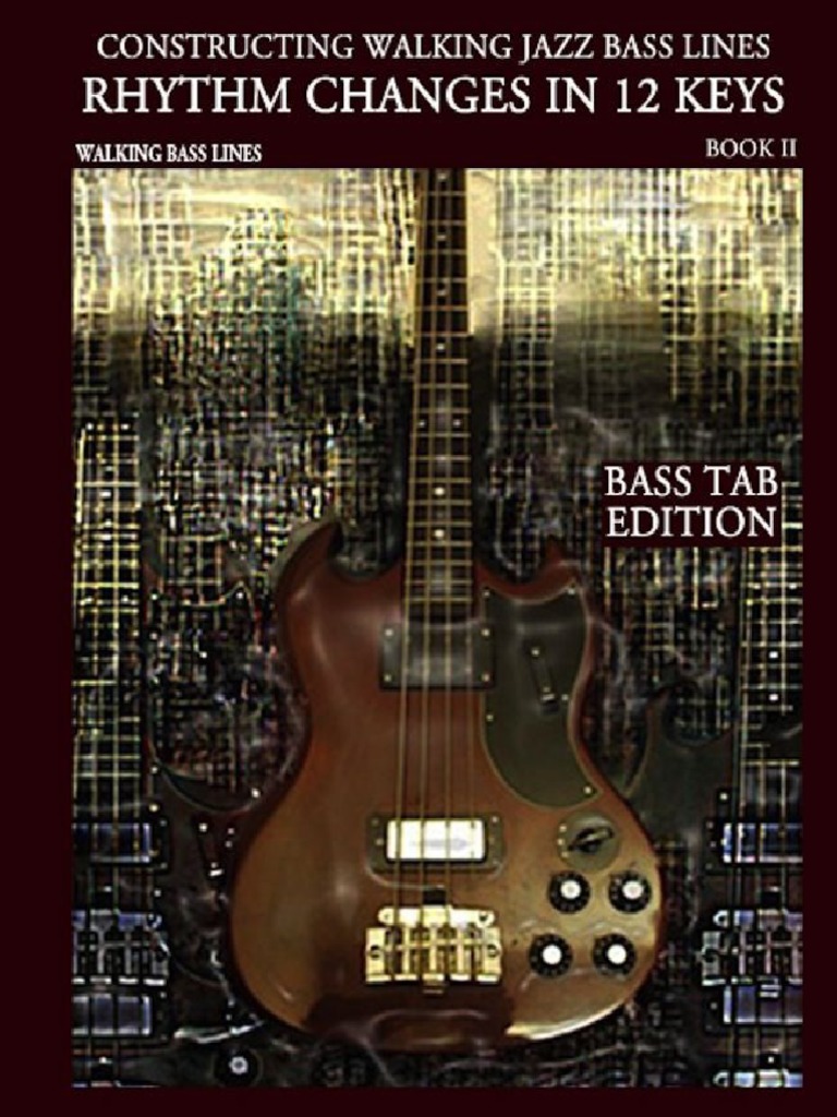 Constructing Walking Jazz Bass Lines - Walking Bass Lines - Rhythm Changes in 12 Keys Bass Tab ...