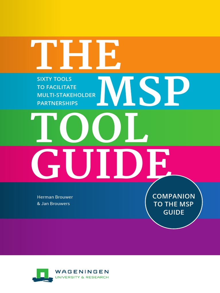 THE MSP Tool Guide: Sixty Tools To Facilitate Multi-Stakeholder ...