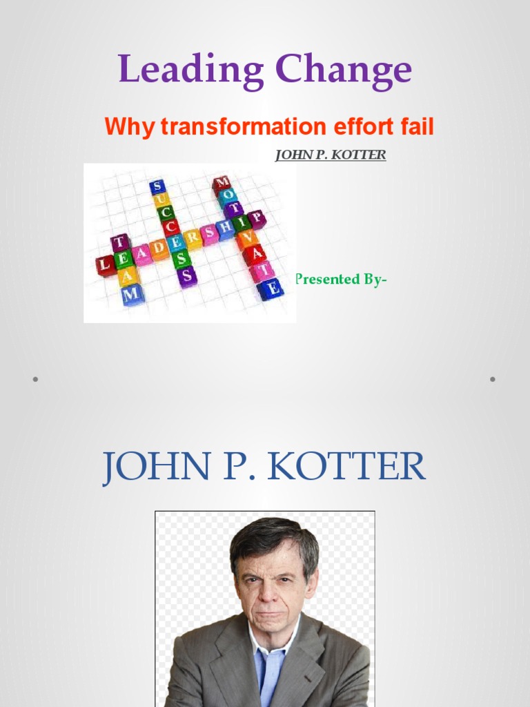 Leading Change: Why Transformation Effort Fail | PDF | Communication ...
