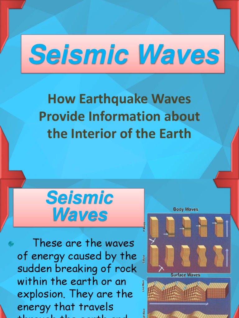 Seismic Waves: How Earthquake Waves Provide Information About The ...