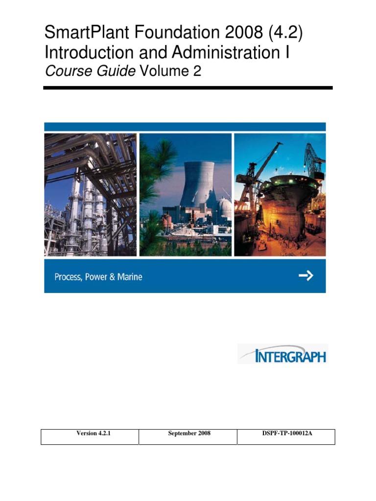 SmartPlant Foundation 2008 (4.2) Introduction and Administration I Course Guide Volume 2.pdf ...