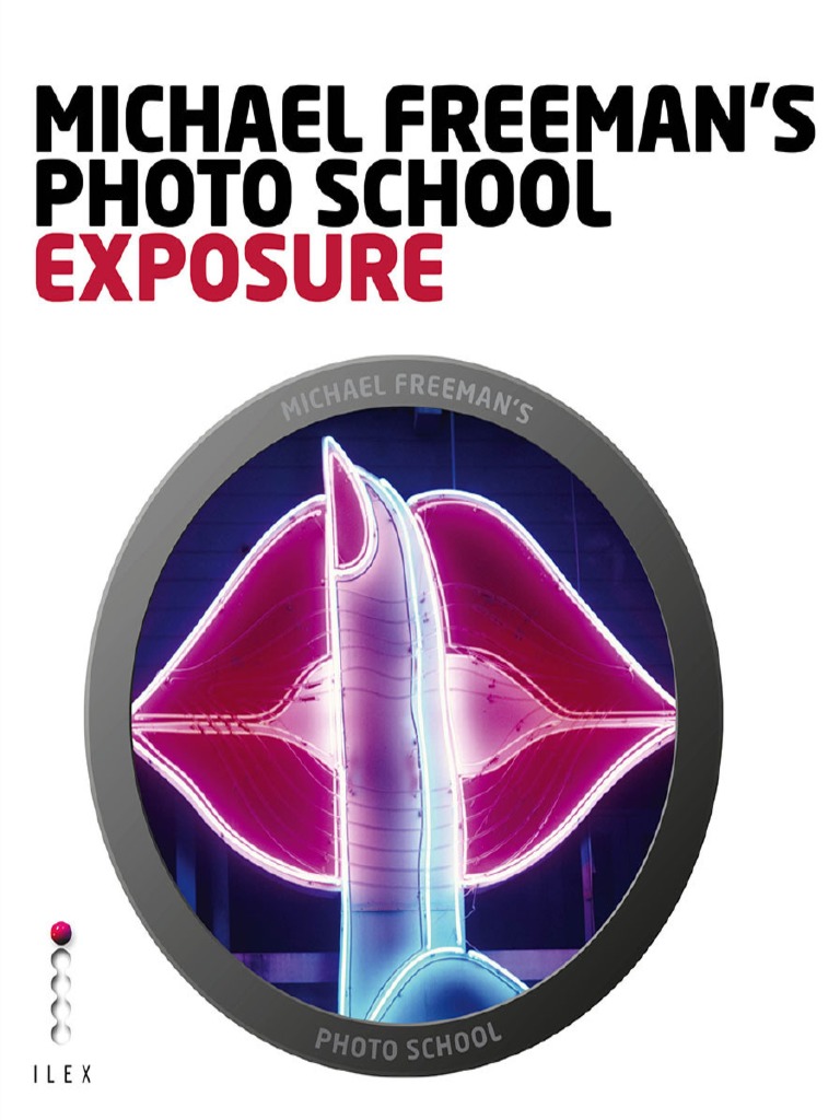 Michael Freeman's Photo School - Exposure PDF | PDF | Exposure ...