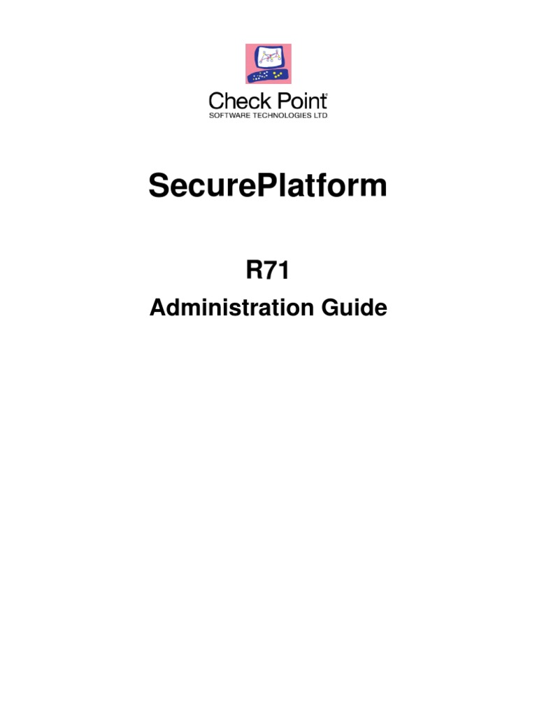 Check Point - Secure Platform R71 Administration Guide | PDF | System Software | Computer ...