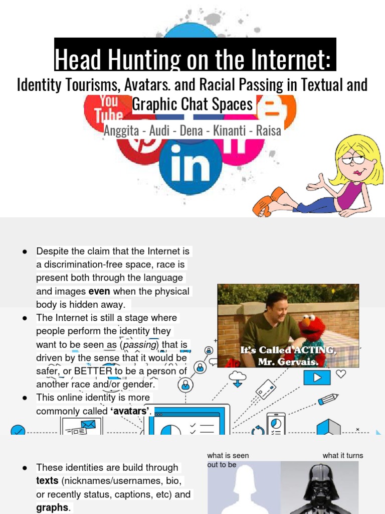 Identity Tourism and Racial Passing in Virtual Spaces: A Case Study of ...