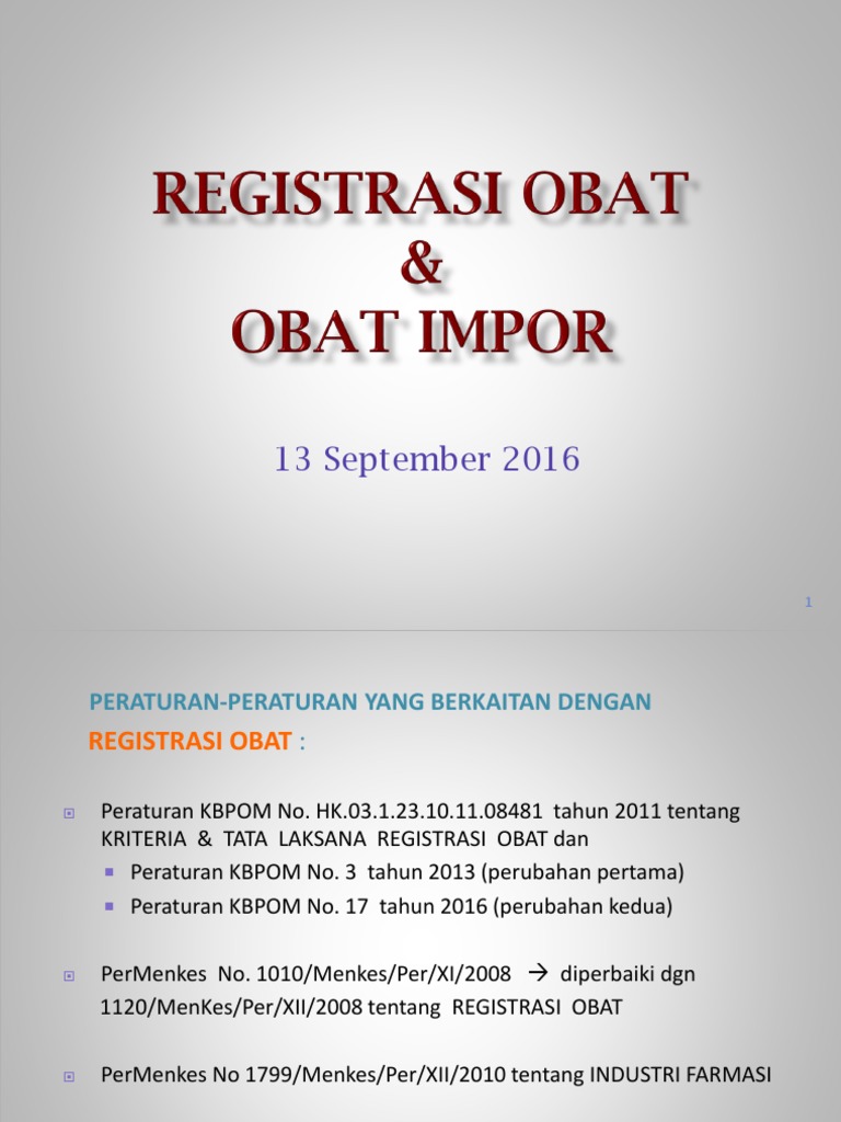 SESI 2 - REGISTRASI OBAT-Peraturan Tentang Obat Impor Dan Ijin Edar SEP 2016 | PDF