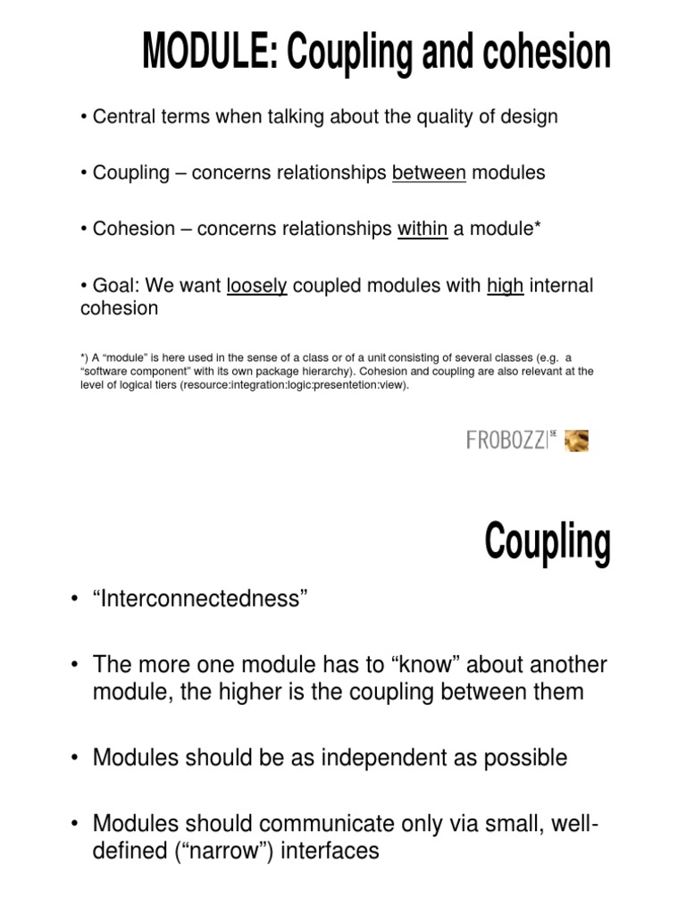 MODULE: Coupling and Cohesion: - Central Terms When Talking About The Quality of Design ...
