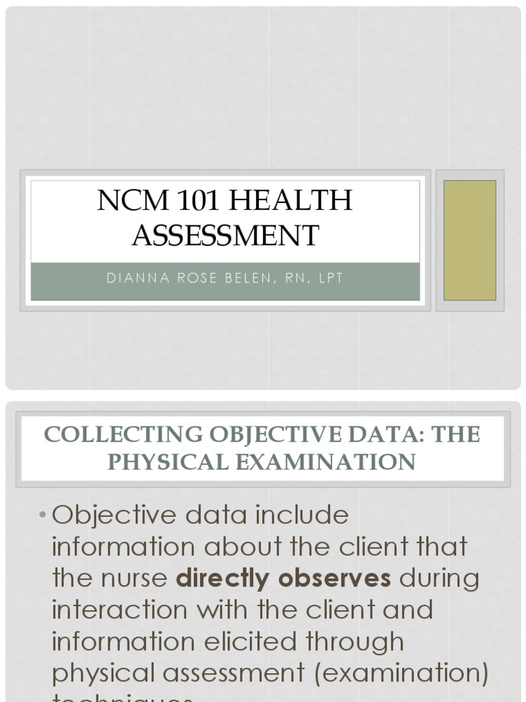 NCM 101 Health Assessment PPT 2 | PDF | Physical Examination | Medicine