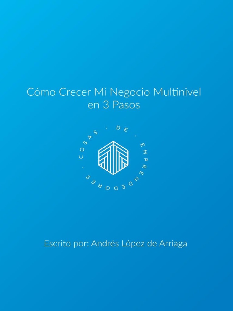Como Crecer Mi Negocio Multinivel en 3 Pasos | PDF | Iniciativa ...