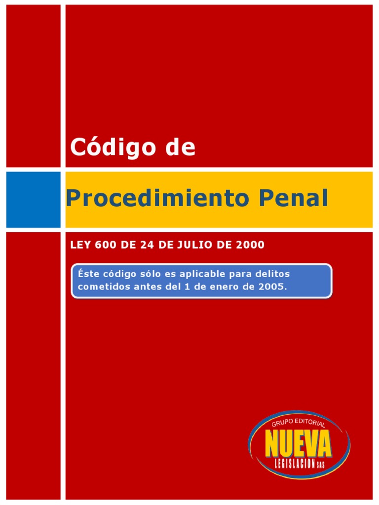 Ley 600 de 2000 Codigo Procedimiento Penal (Delitos Anteriores Al 01-01 ...