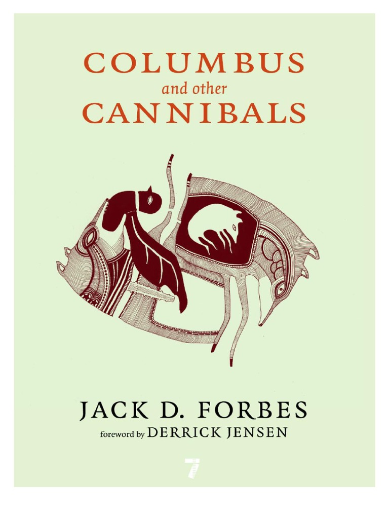 Jack Forbes - Columbus and Other Cannibals | PDF